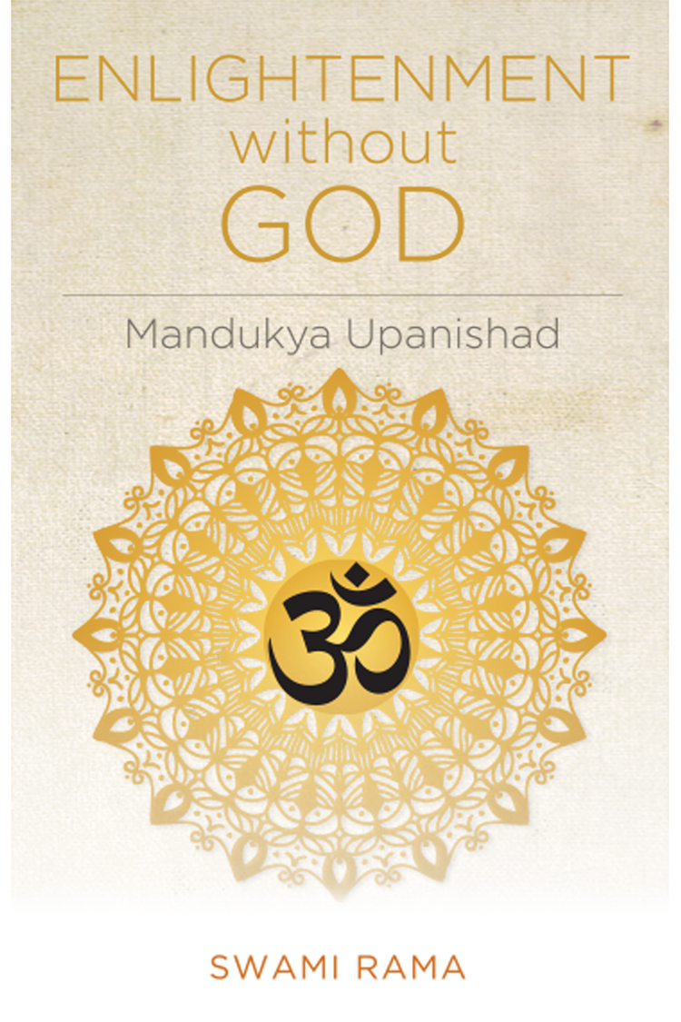 Enlightenment Without God: Mandukya Upanishad – Himalayan Institute