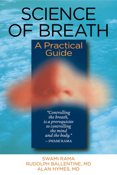 Science of Breath: A Practical Guide to Breath and Prana – Himalayan ...